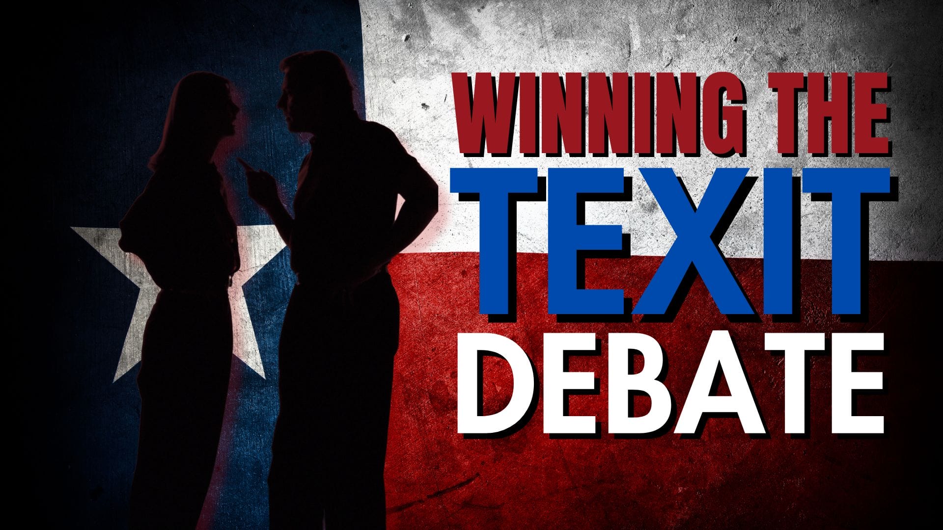 Winning the Texit Debate: Historical and Constitutional Strategies - Texian Partisan